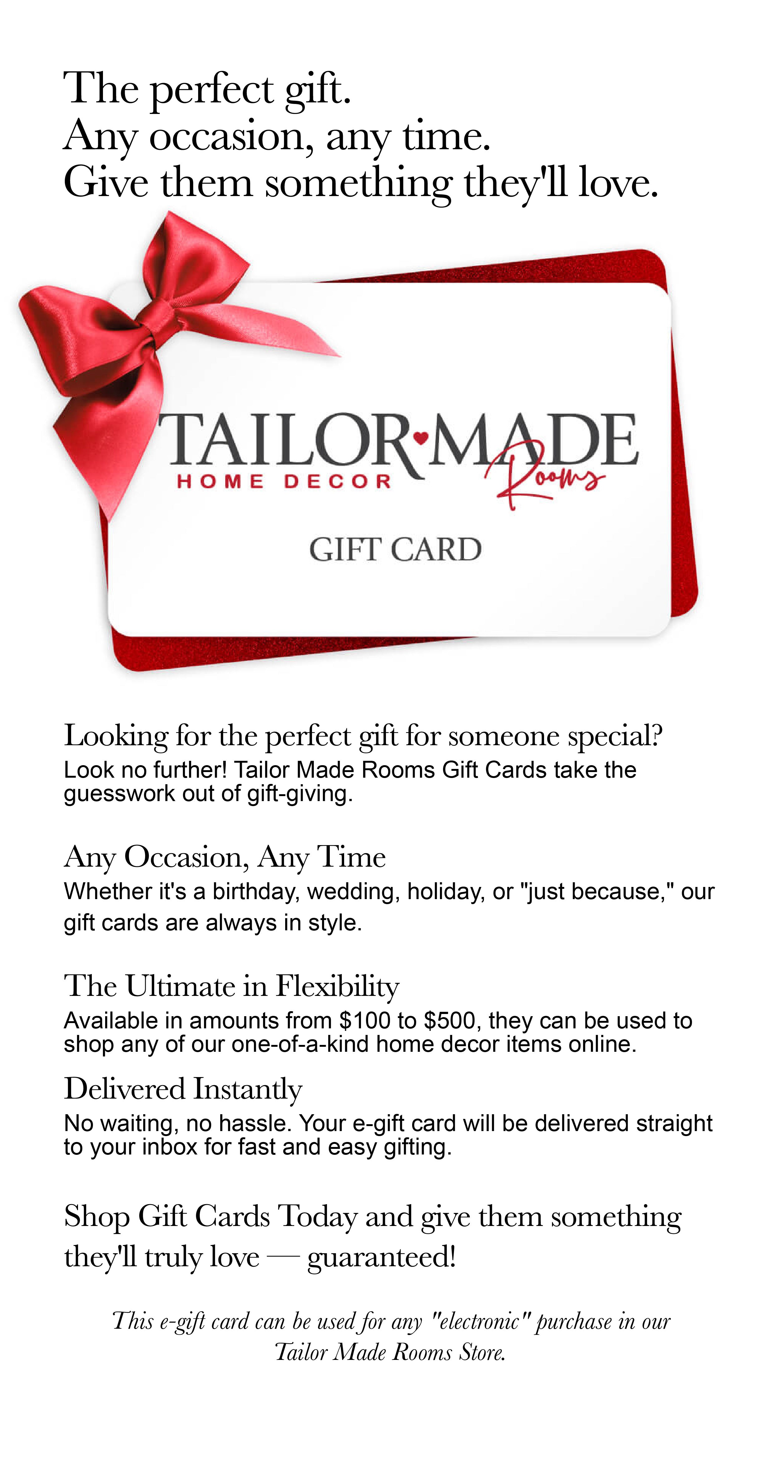 Tailor Made Rooms Digital E-gift Card – Tailor Made Rooms Home Decor